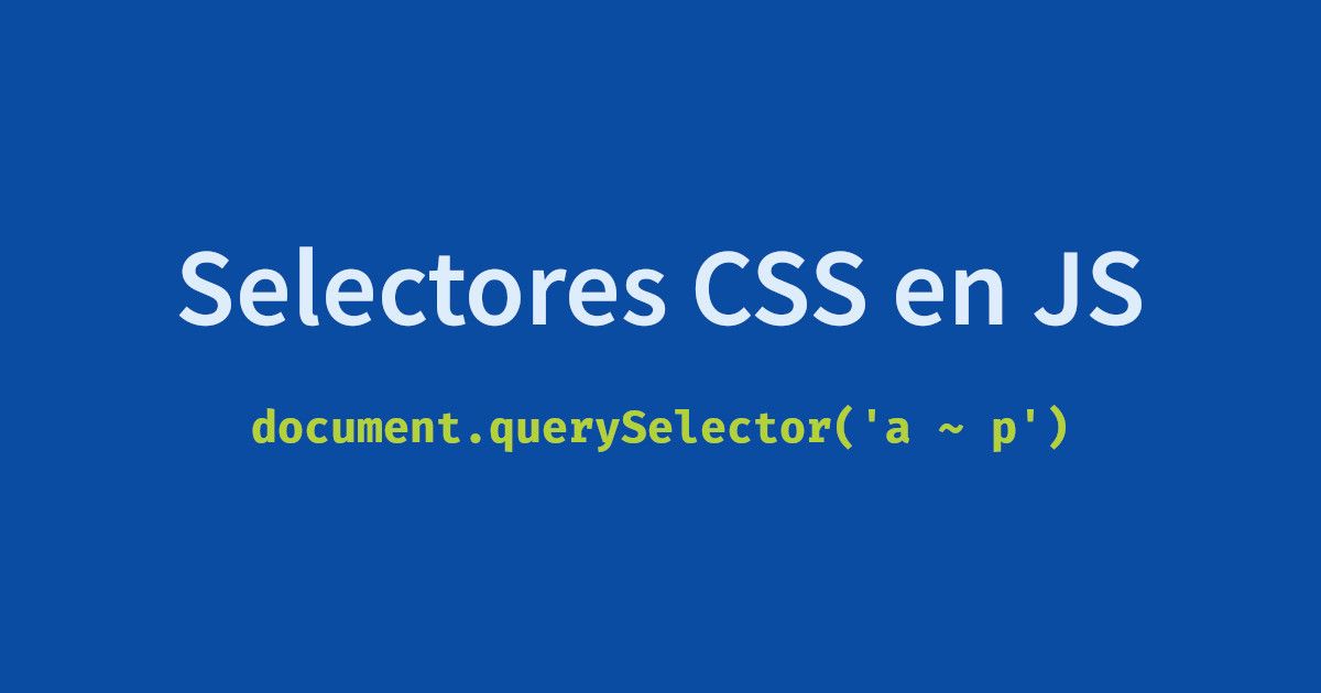 Uso de selectores CSS en JavaScript Uso de selectores CSS en JavaScript